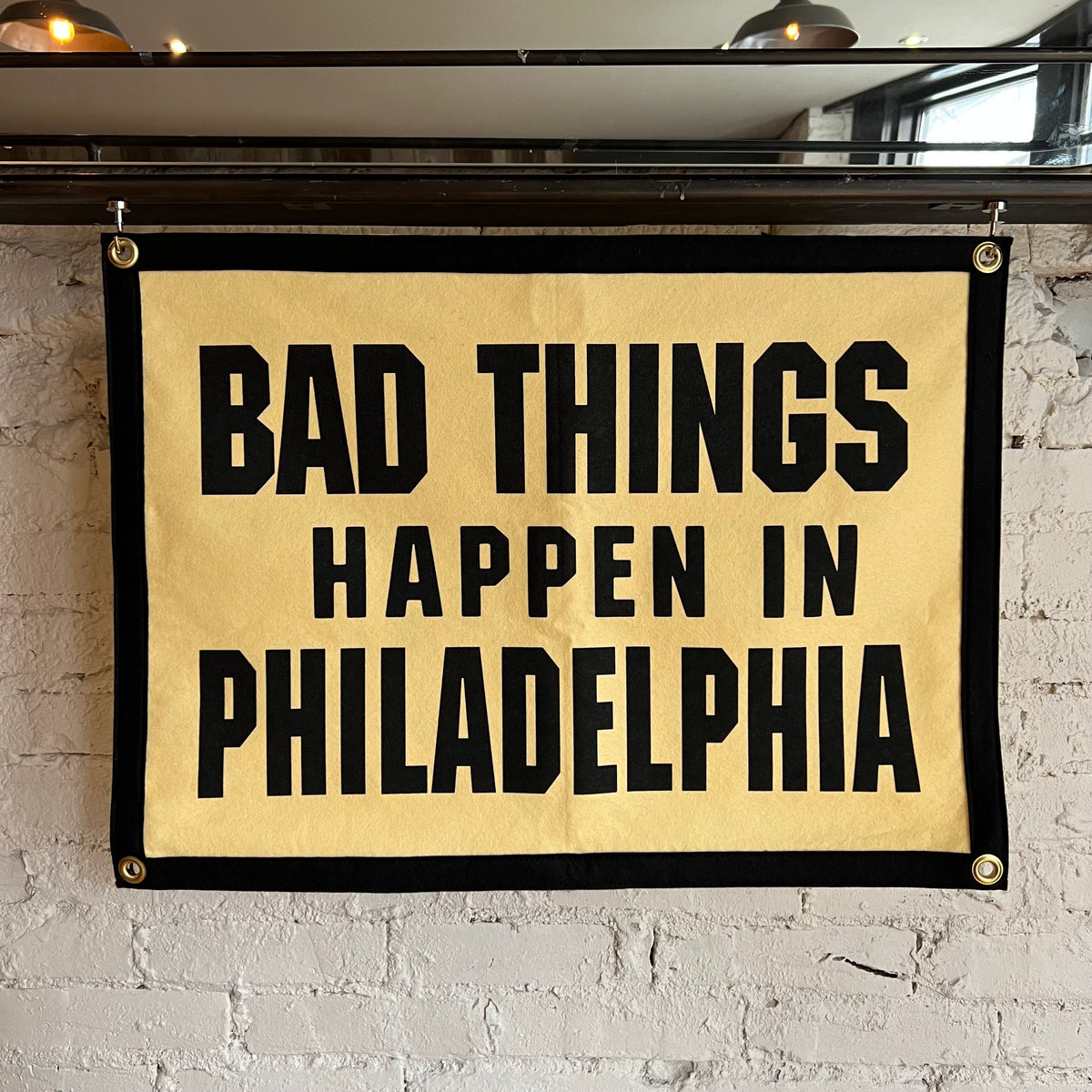 Bad Things Happen In Philadelphia Banner – Open House Philly